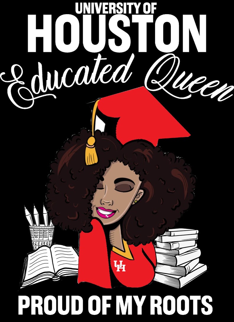 U of H Educated Queen Proud of My Roots Go Coogs - Etsy