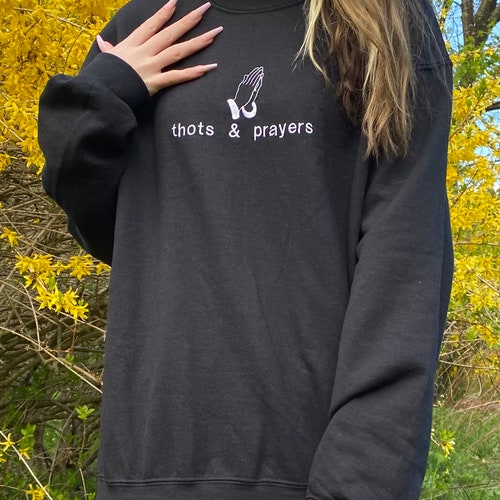 Baddie Aesthetic Thots and Prayers Embroidered Crewneck - Etsy