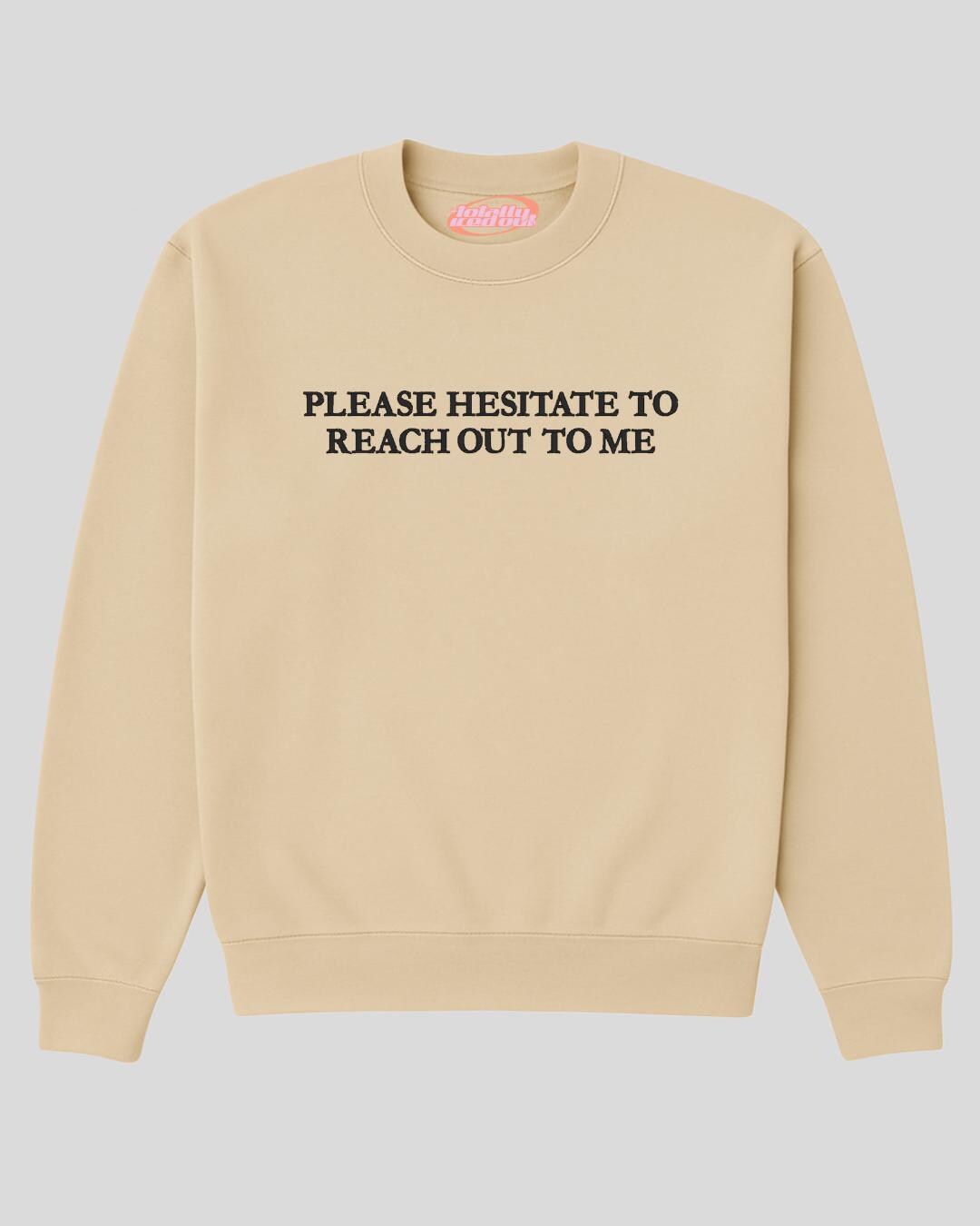 Please Hesitate to Reach Out to Me Witty Meme Shirt - Crop Top ...