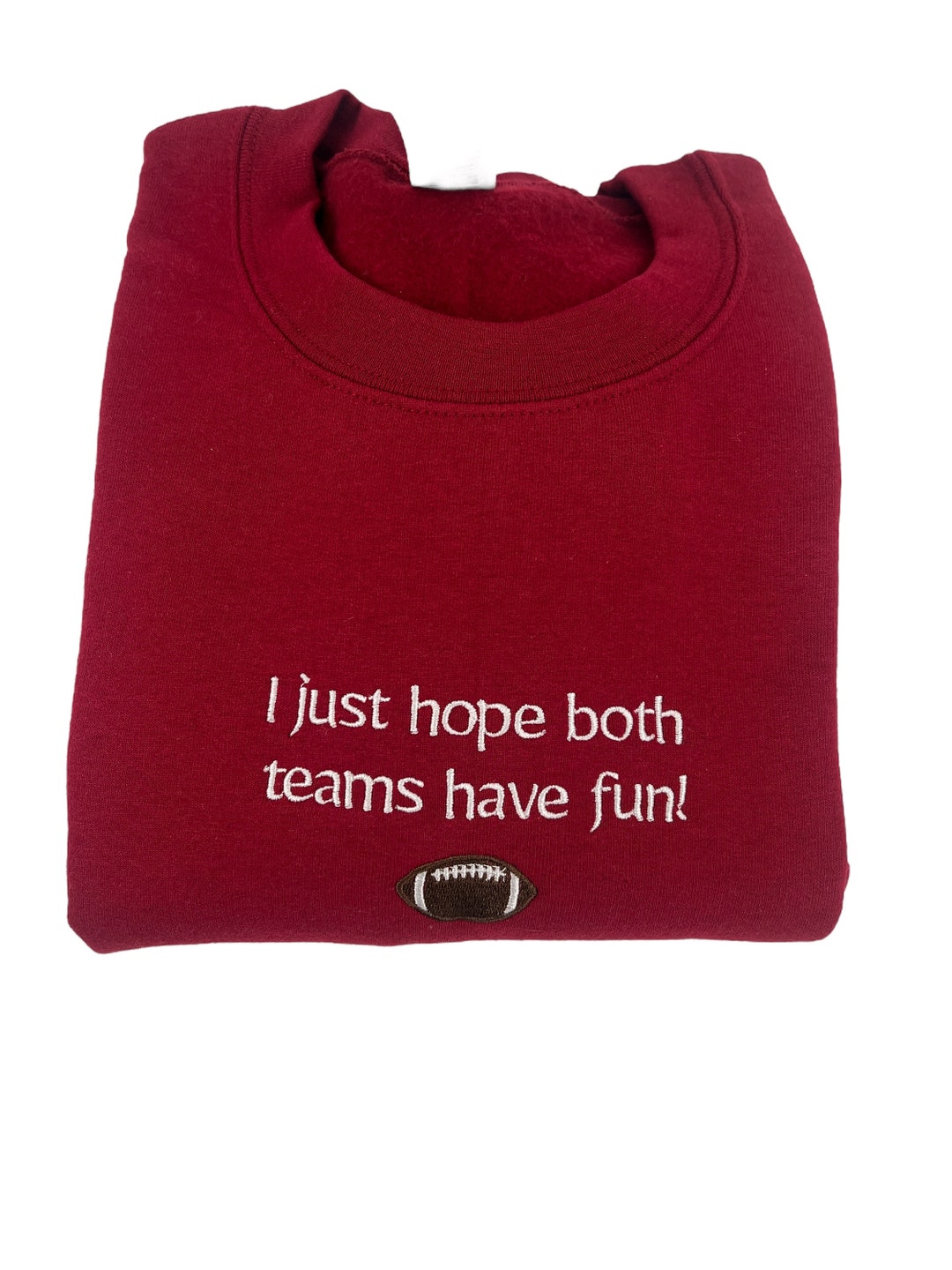I Just Hope Both Teams Have Fun! Sports Emroidered Crewneck Sweatshirt ...