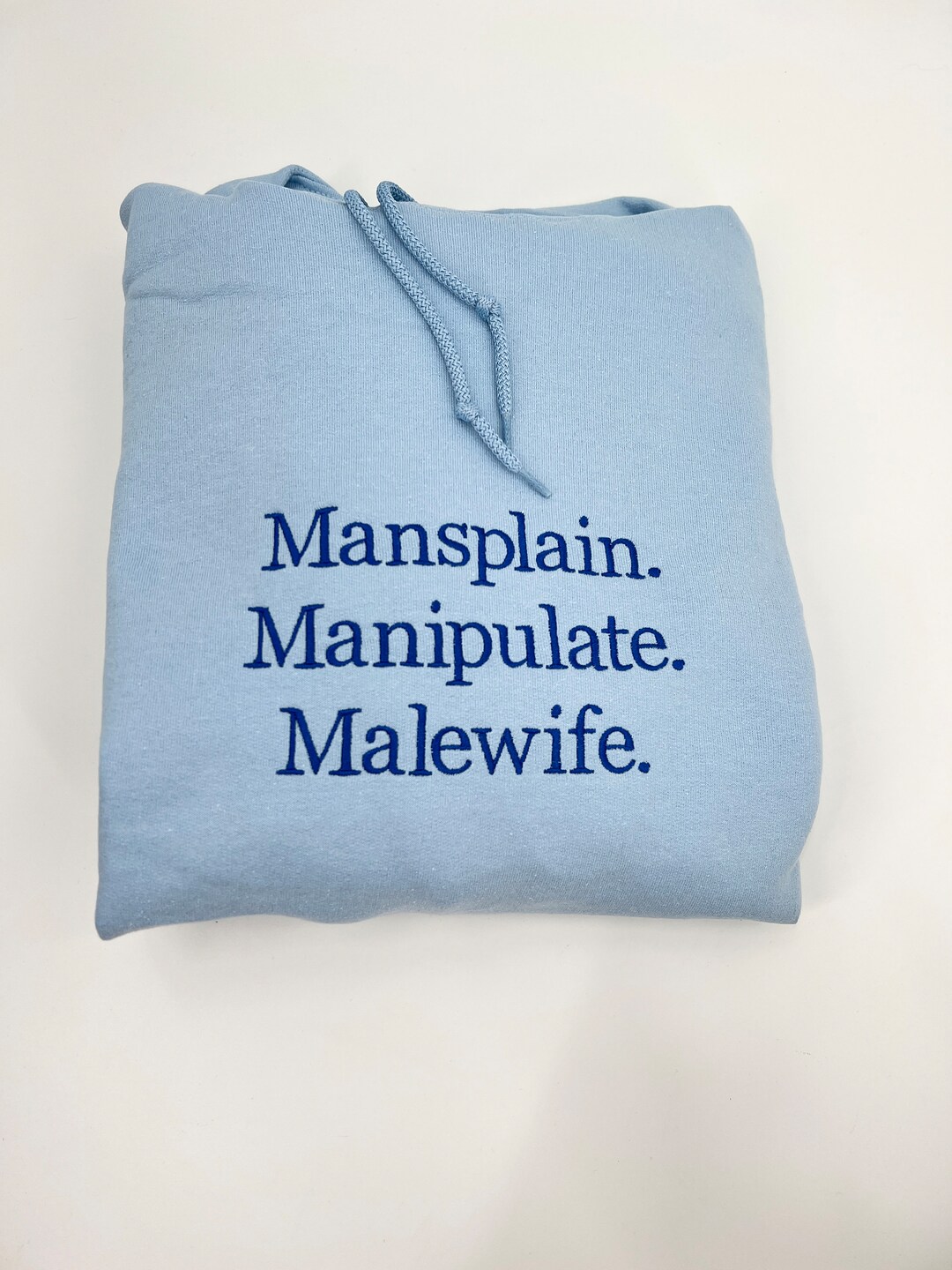 Mansplain, Manipulate, Malewife Embroidered T-shirt, Crewneck ...