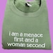 Menace First Woman Second Embroidered Unisex T-shirt or Sweatshirt - Etsy