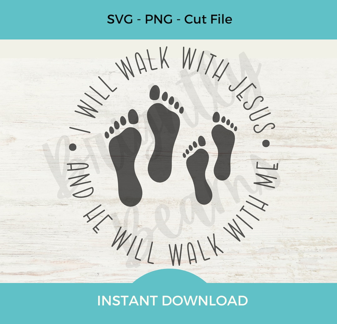 I Will Walk With Jesus SVG | 2023 Come Follow Me | LDS Primary ...