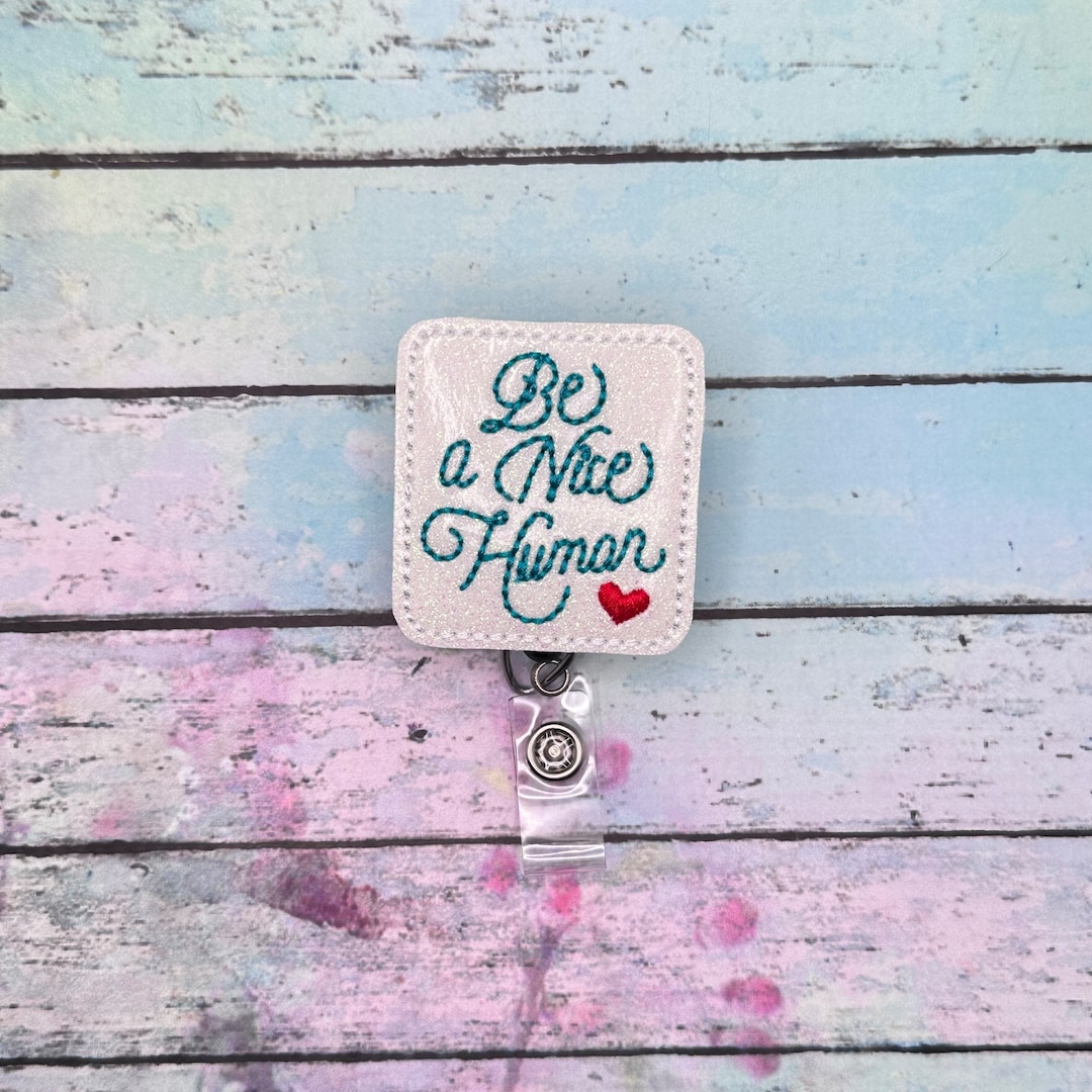 Be A Nice Human Badge Reel Counselor Therapist Teacher Nurse Librarian ...