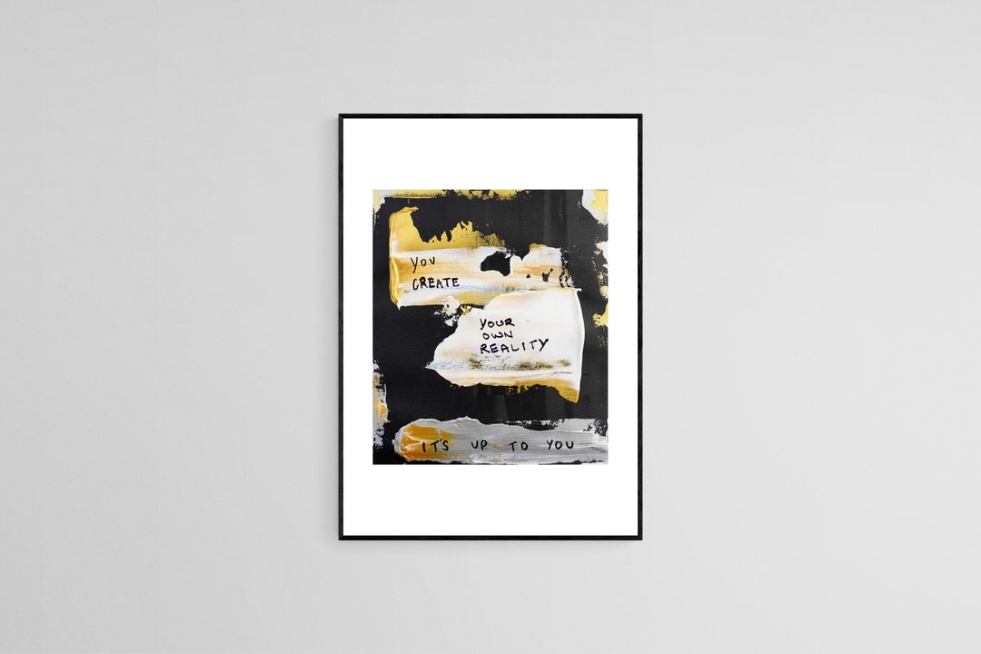 You Create Your Own Reality Art Digital Download - Etsy