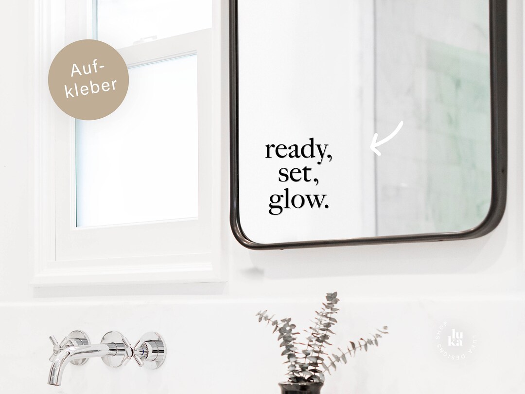 Mirror Sticker ready. Set. Glow. Handmade Positive Affirmation Selfie ...