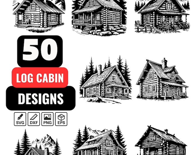 56 Cabin House SVG DXF Bundle for Cricut Crafts, Rustic Cabin ...