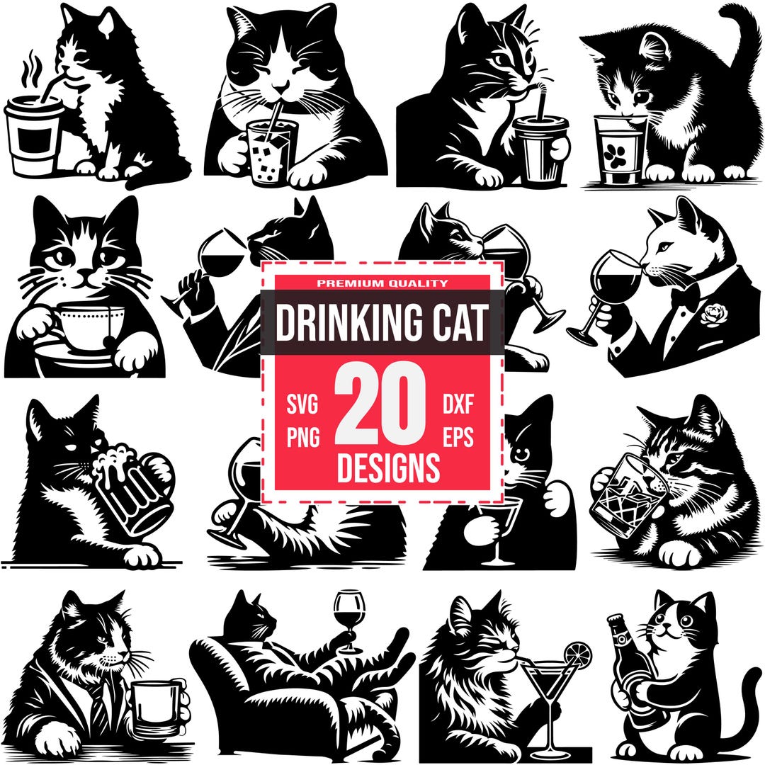 20 Drinking Cat SVG Bundle, Funny Cat PNG, Elegant Kitty DXF, Cocktail ...