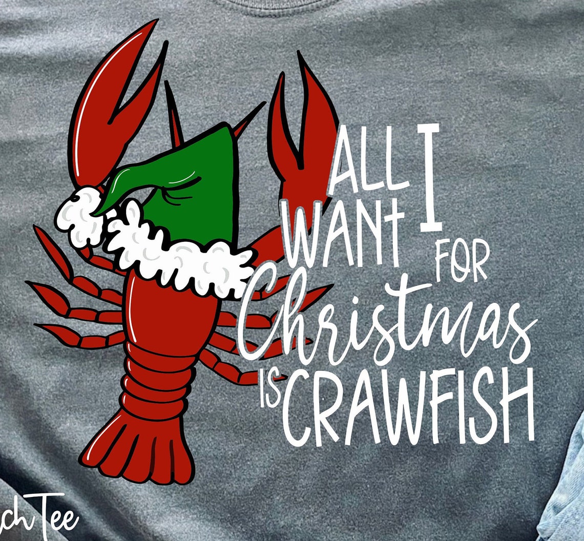 All I Want for Christmas is Crawfish T-shirt Louisiana - Etsy