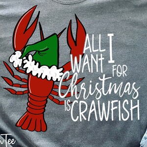 All I Want for Christmas is Crawfish T-shirt, Louisiana Christmas Shirt ...