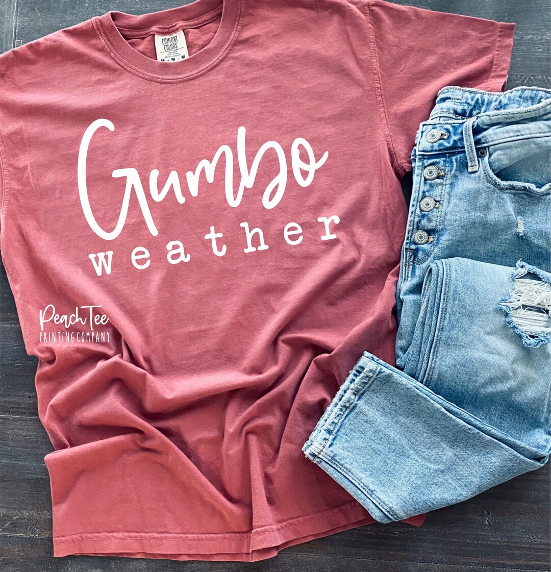 Gumbo Weather T-shirt, Louisiana Gumbo Tee, Women's Gumbo Weather Shirt ...