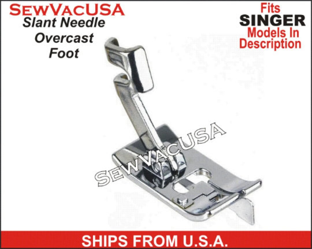 Slant Needle Compatible Overcast Foot Singer Part Number 255S Fits All ...