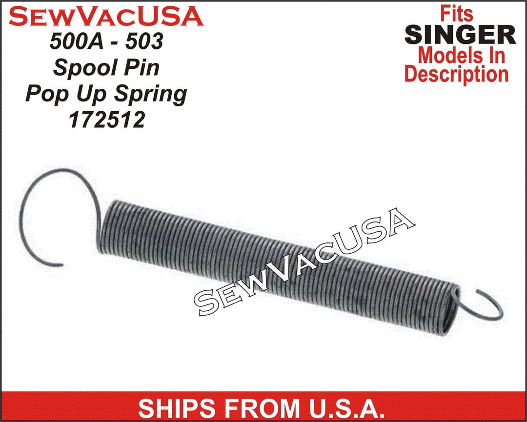 Singer Compatible Spool Pin Pop UP Spring 172512 Fits 500, 500A, 503 ...