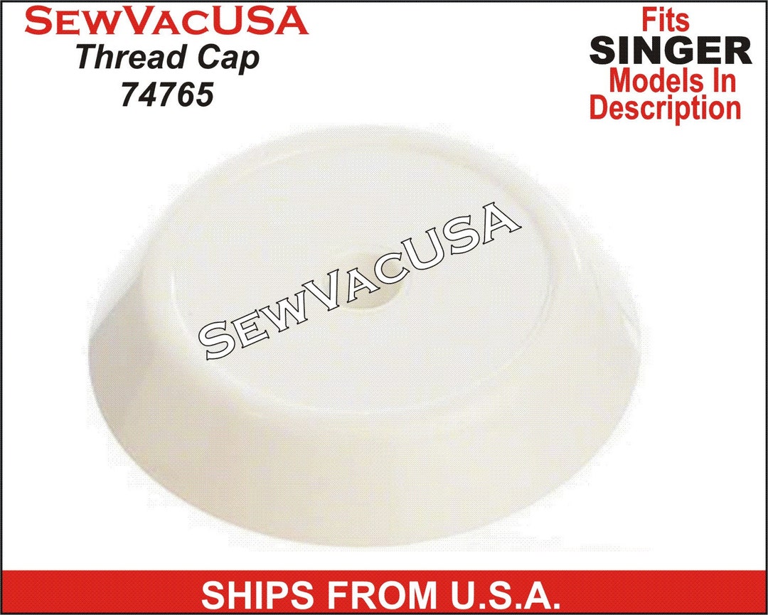Singer Compatible Spool Holder / Thread Cap 74765 Fits Models in ...