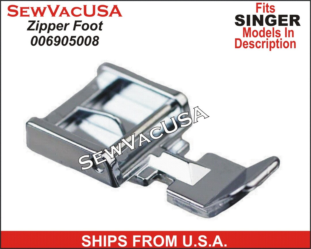 Singer Compatible Zipper Foot 006905008 Fits All New Style Machines ...