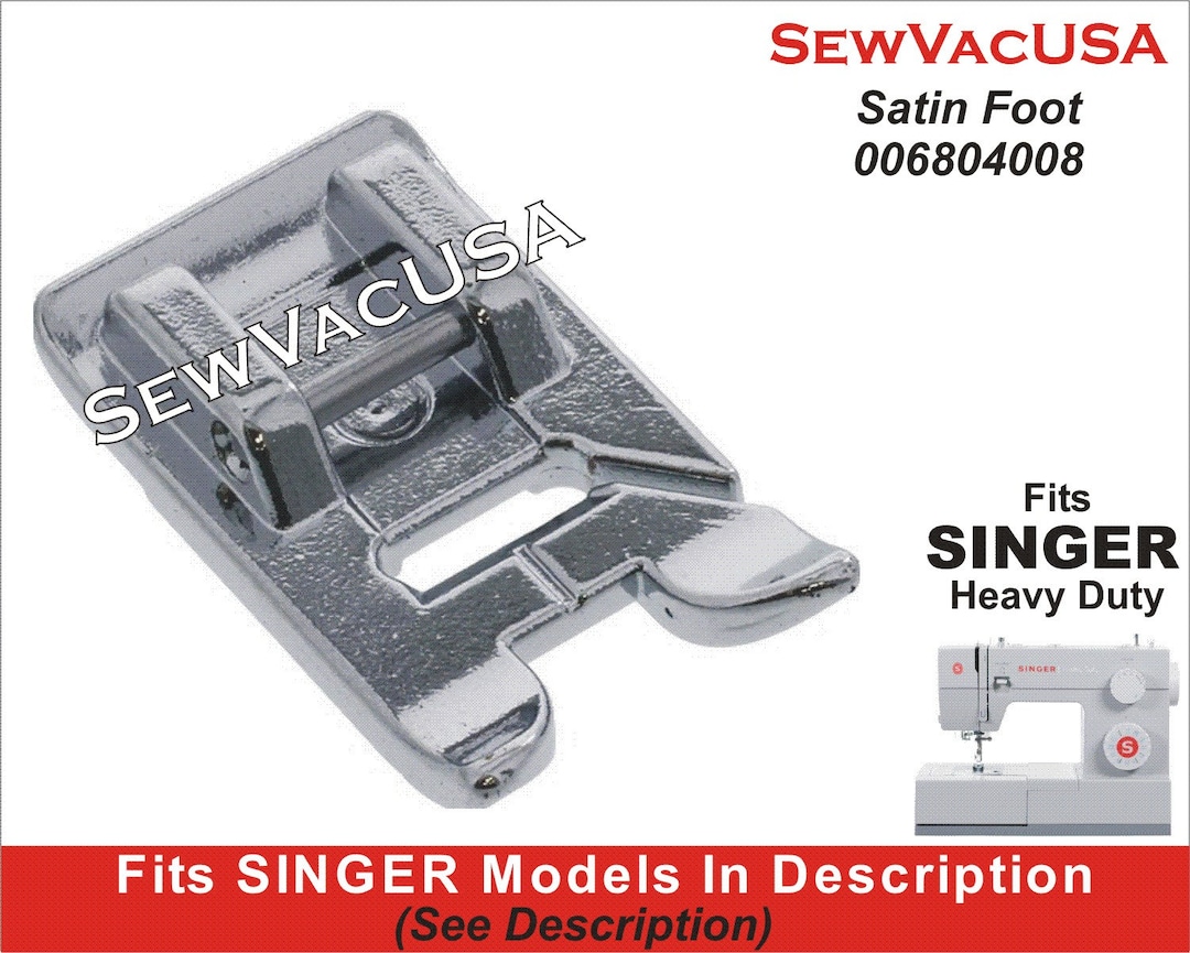 Singer Heavy Duty Compatible Satin Foot Fits All Heavy Duty Machines ...