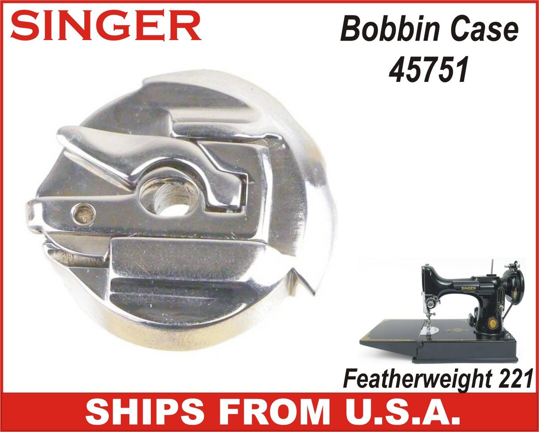 SINGER Featherweight Model 221 Bobbin Case 45751 Fits Singer Models 221 ...