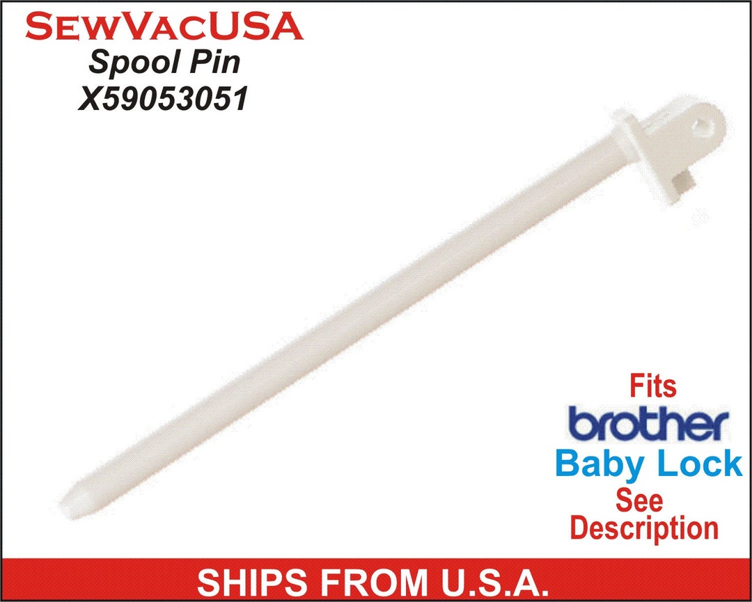 Brother / Babylock Spool Pin X59053051 Fits Brother & Babylock Models ...
