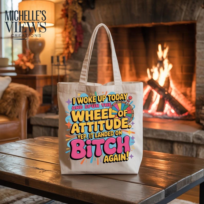 Funny Quote "i Woke up and Spun the Wheel of Attitude" V2 PNG 300 Dpi ...