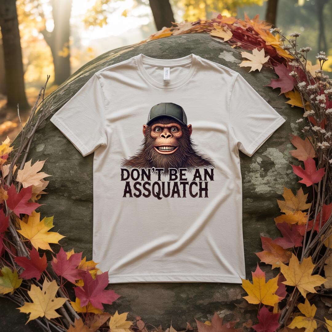 Don't Be an Assquatch PNG 300 Dpi - Etsy