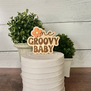 One Groovy Baby, Boho Cake Topper, First Birthday Cake Topper, Groovy ...