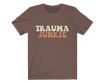 Trauma Junkie Tshirt - Etsy