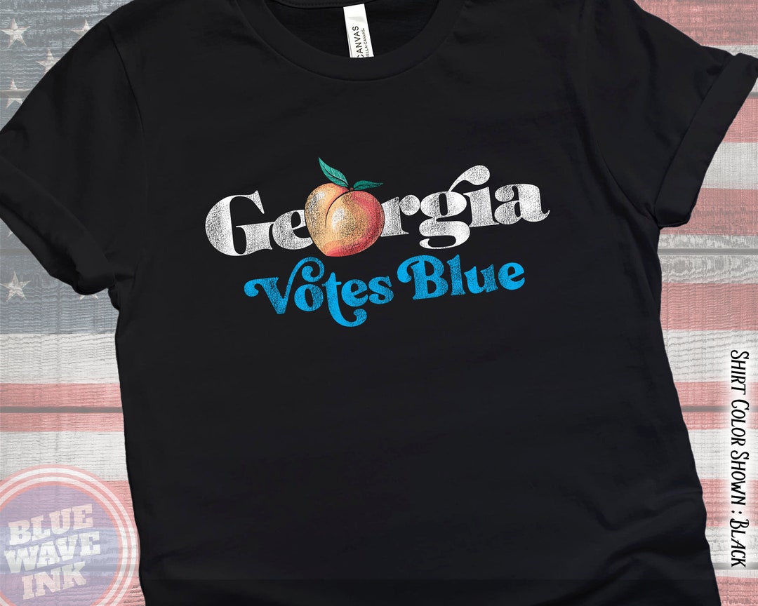 Georgia Votes Blue Shirt | Georgia Peach Vote Democrat 2024 - Etsy