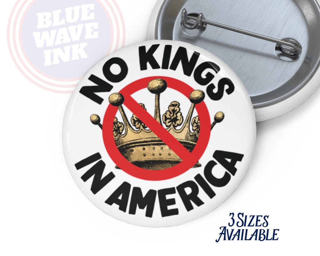 No Kings in America Protest Button | Anti-authoritarian Pin With Crown ...