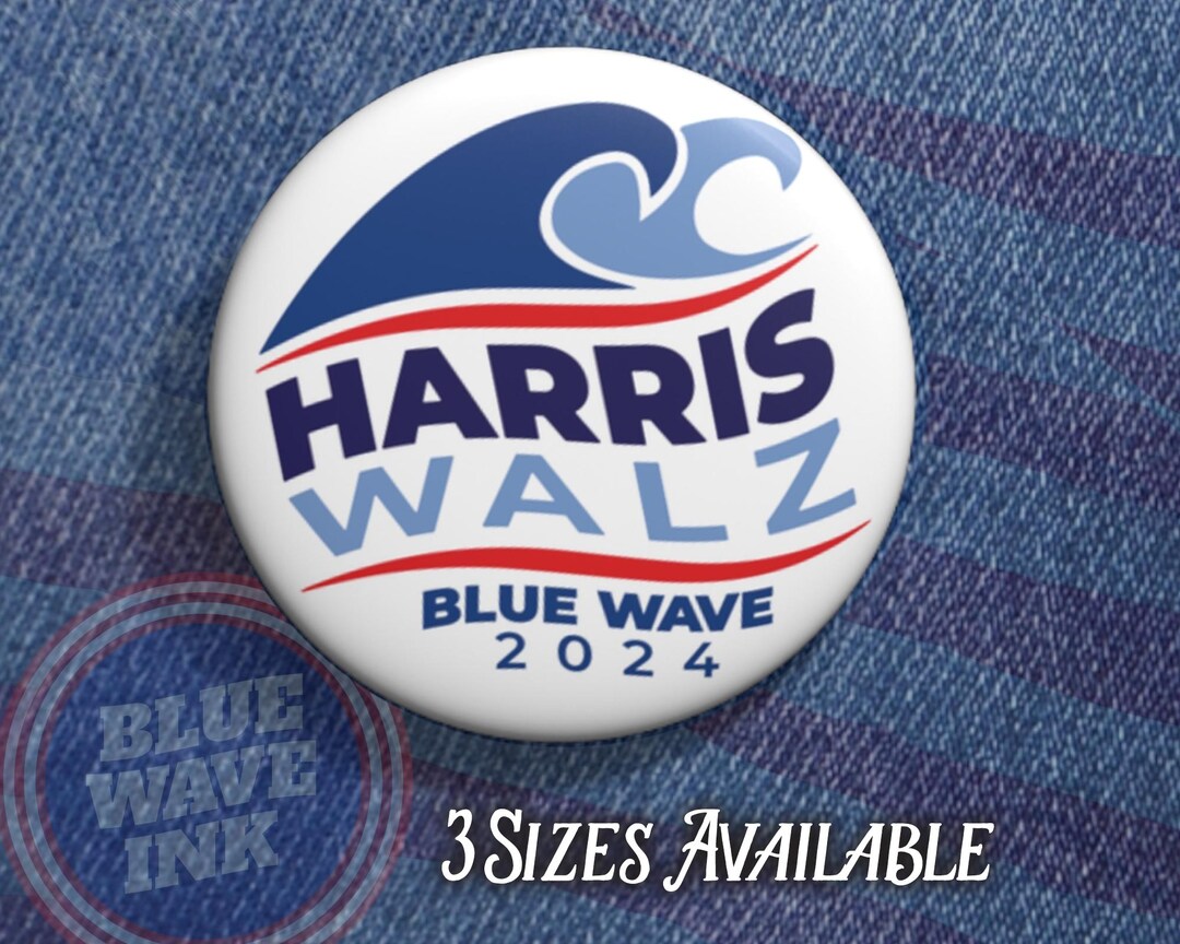 Harris Walz Blue Wave 2024 Campaign Button, Kamala Harris Tim Walz 2024 ...