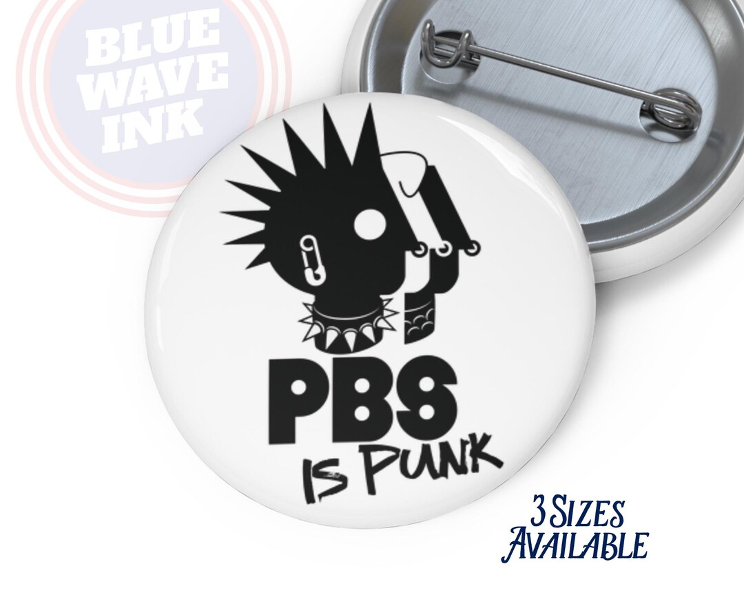 PBS is Punk Button | Funny PRO Public Broadcasting Pin With Punk Rock ...
