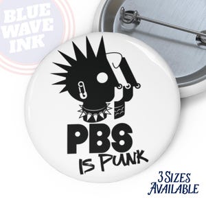 PBS is Punk Button | Funny PRO Public Broadcasting Pin With Punk Rock ...