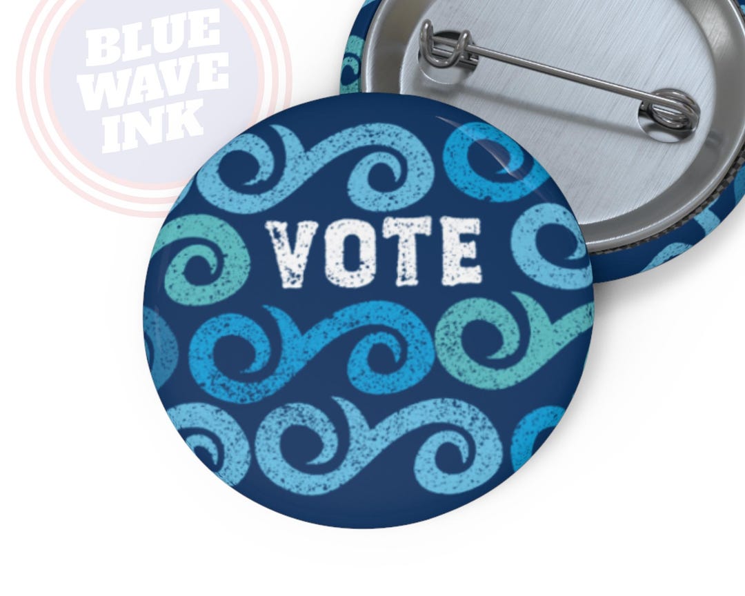 Vote Blue Waves Liberal Voter Button, Midterm Election 2026, Flip the ...