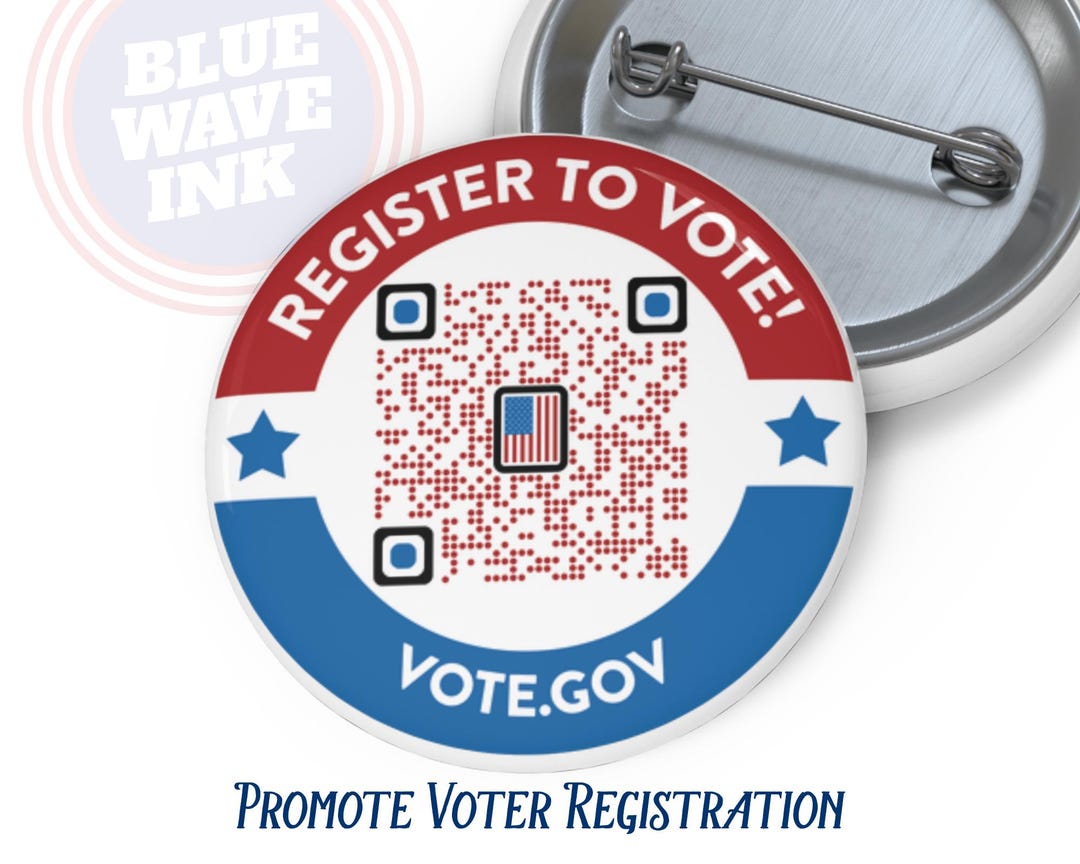 Register to Vote Campaign Button - Promote Voter Registration and Help ...