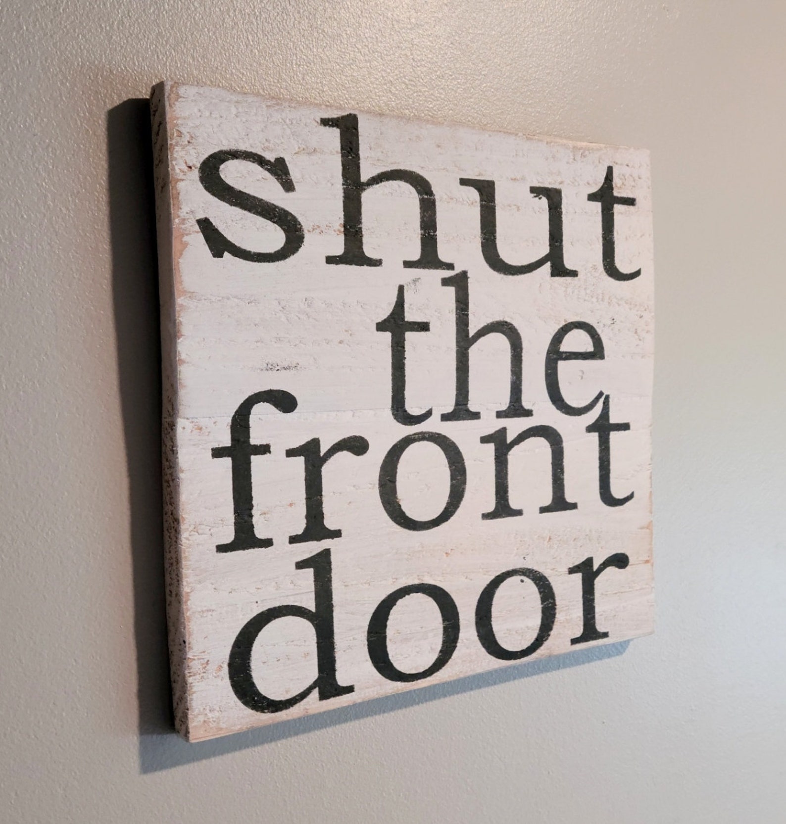 Shut the front door .. reclaimed wood sign | Etsy