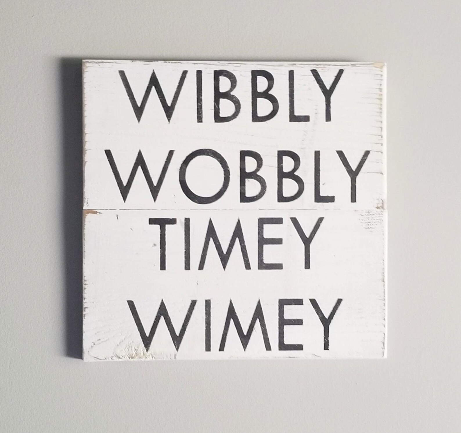 Wibbly Wobbly Timey Wimey cult classic quote reclaimed wood | Etsy