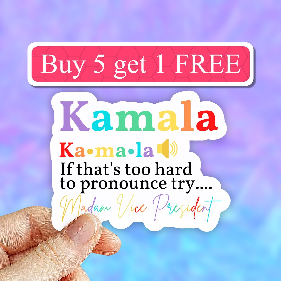 Kamala If That's Too Hard to Pronounce Try Madam President Sticker ...