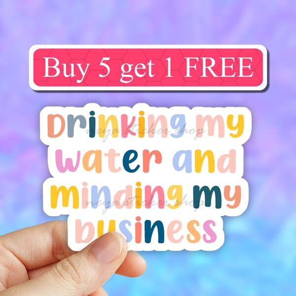 Drink Water and Mind My Business Sticker - Etsy