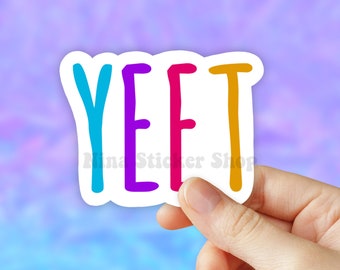 Yeet or Be Yeeted Sticker - Etsy