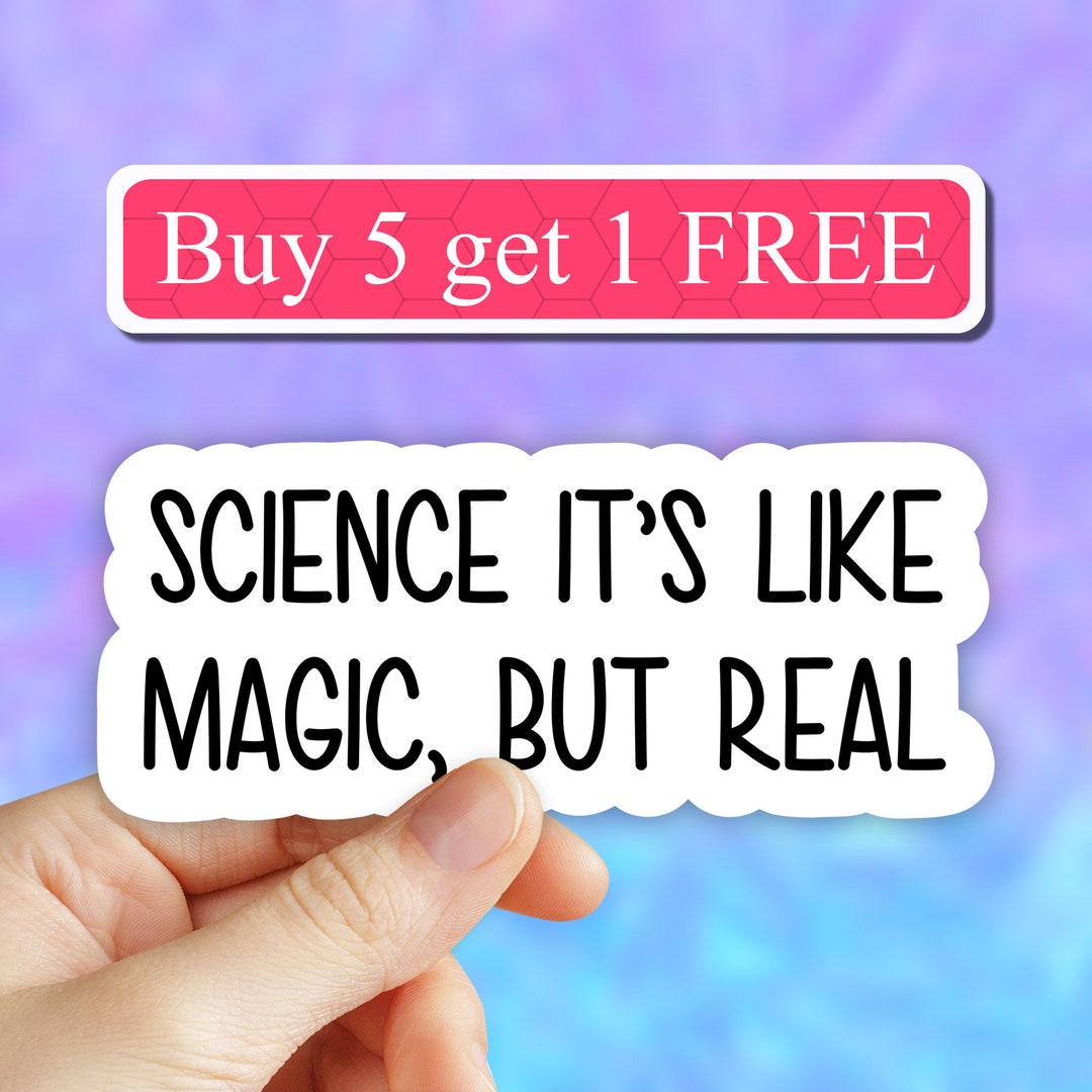 Science Its Like Magic but Real Sticker, Science Stickers, Funny ...
