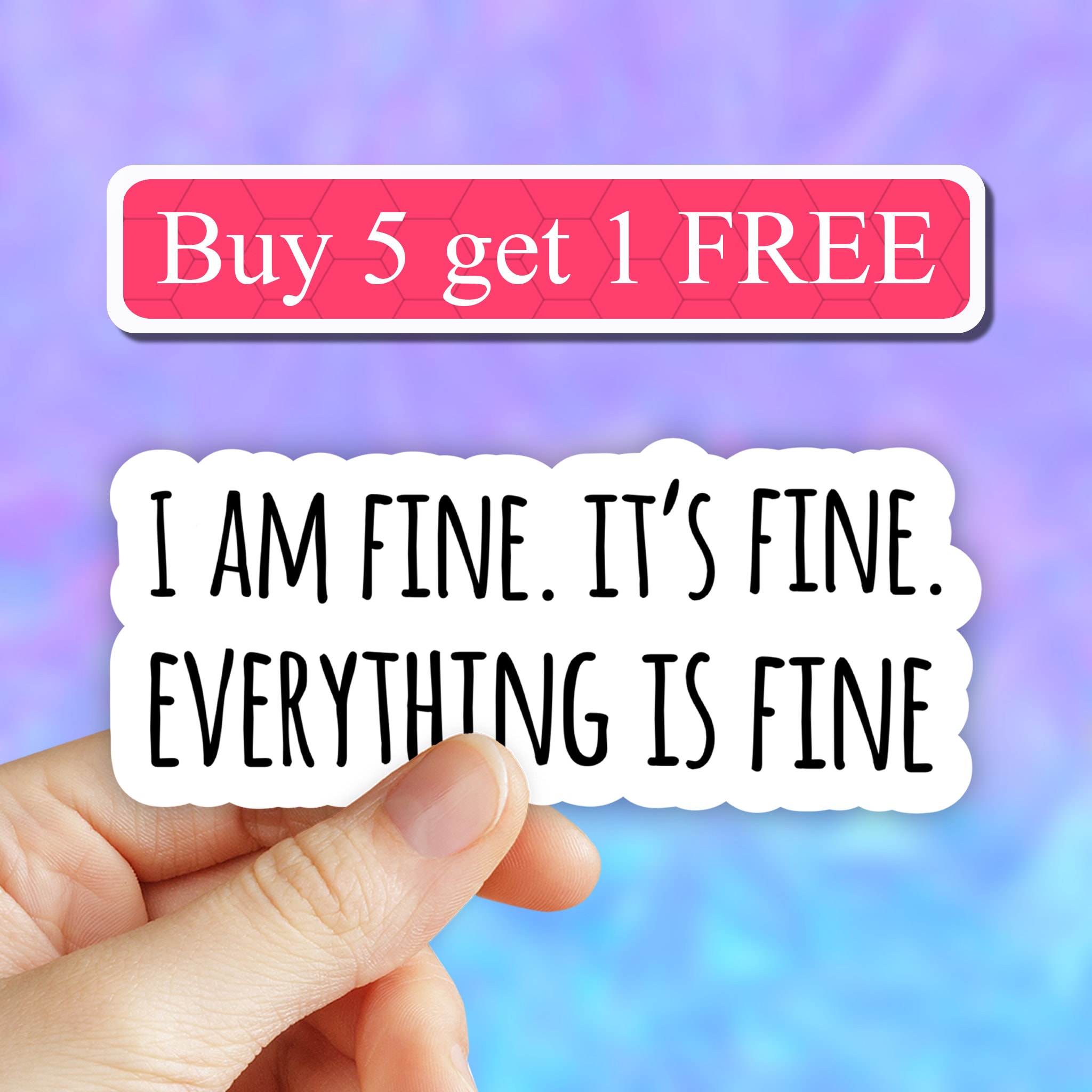 Its fine im fine everythings fine sticker Its fine sticker | Etsy