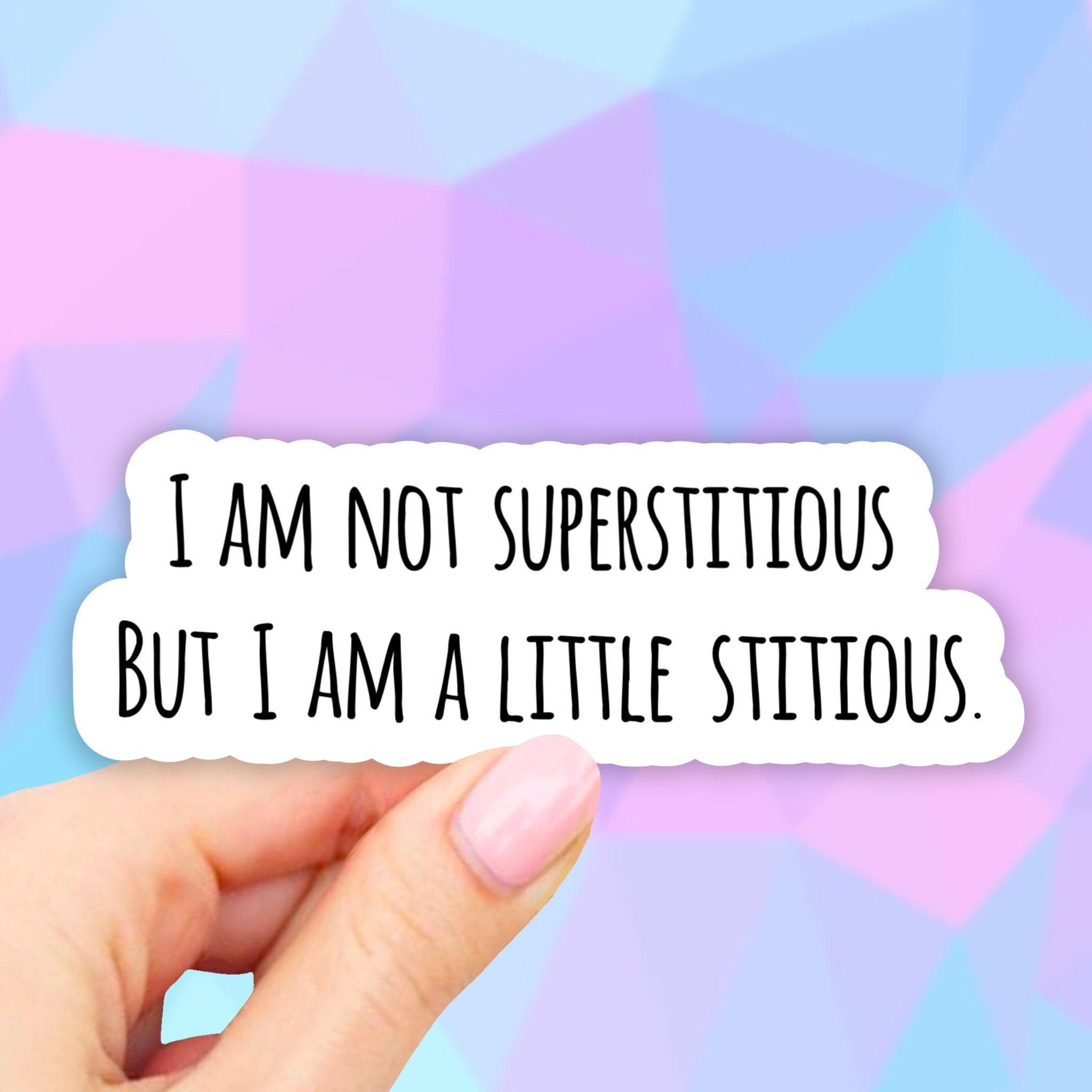 I'm Not Superstitious But I am a Little Stitious Sticker | Etsy