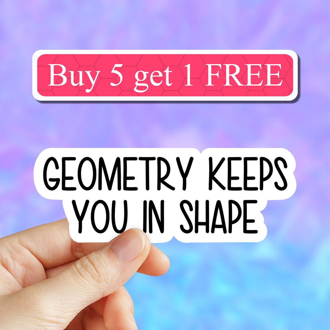 Geometry Keeps You in Shape Sticker Geometry Math Laptop - Etsy