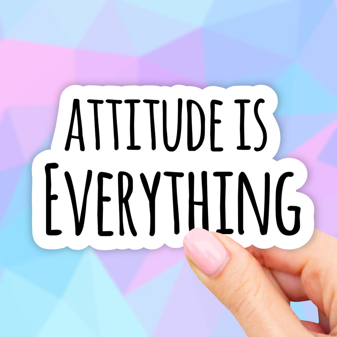 Attitude is Everything Sticker, Laptop Stickers, Aesthetic Stickers ...
