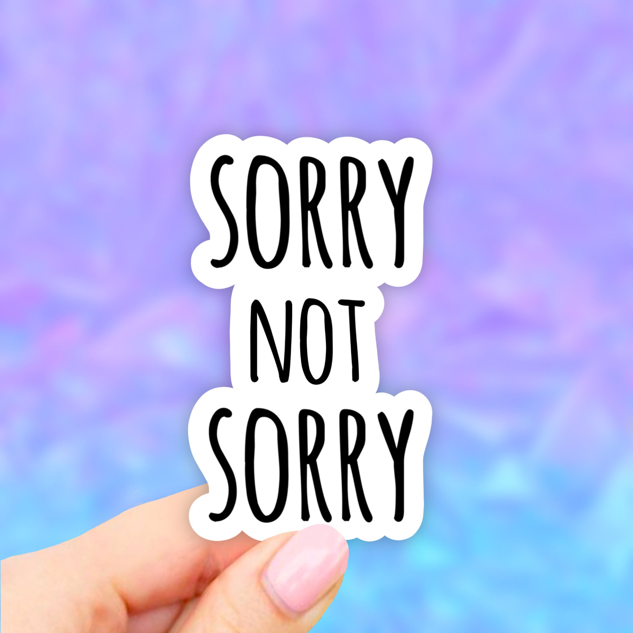 Sorry Not Sorry Sticker VSCO Stickers Laptop Decal | Etsy