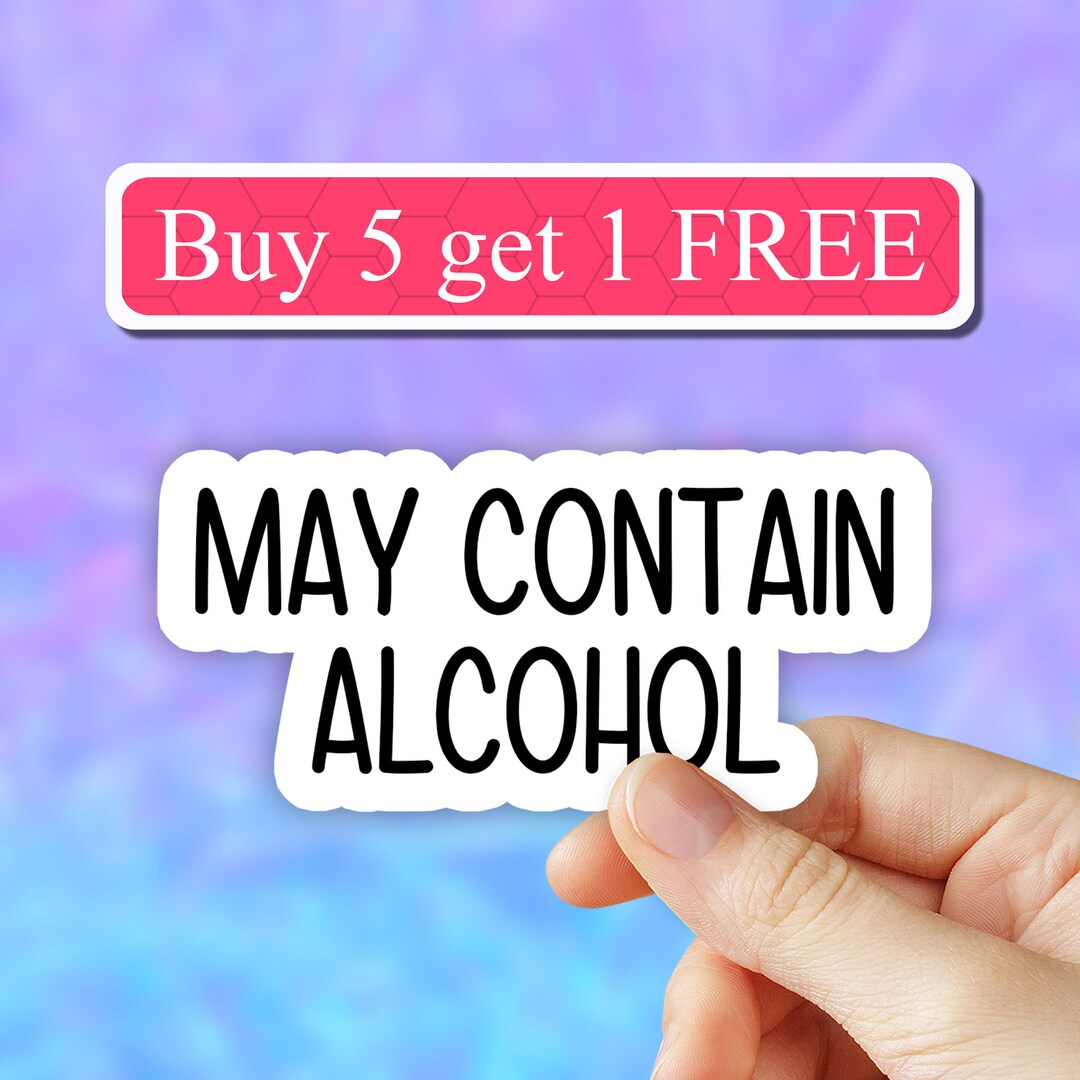 May Contain Alcohol Stickers Funny Stickers Laptop Decals - Etsy