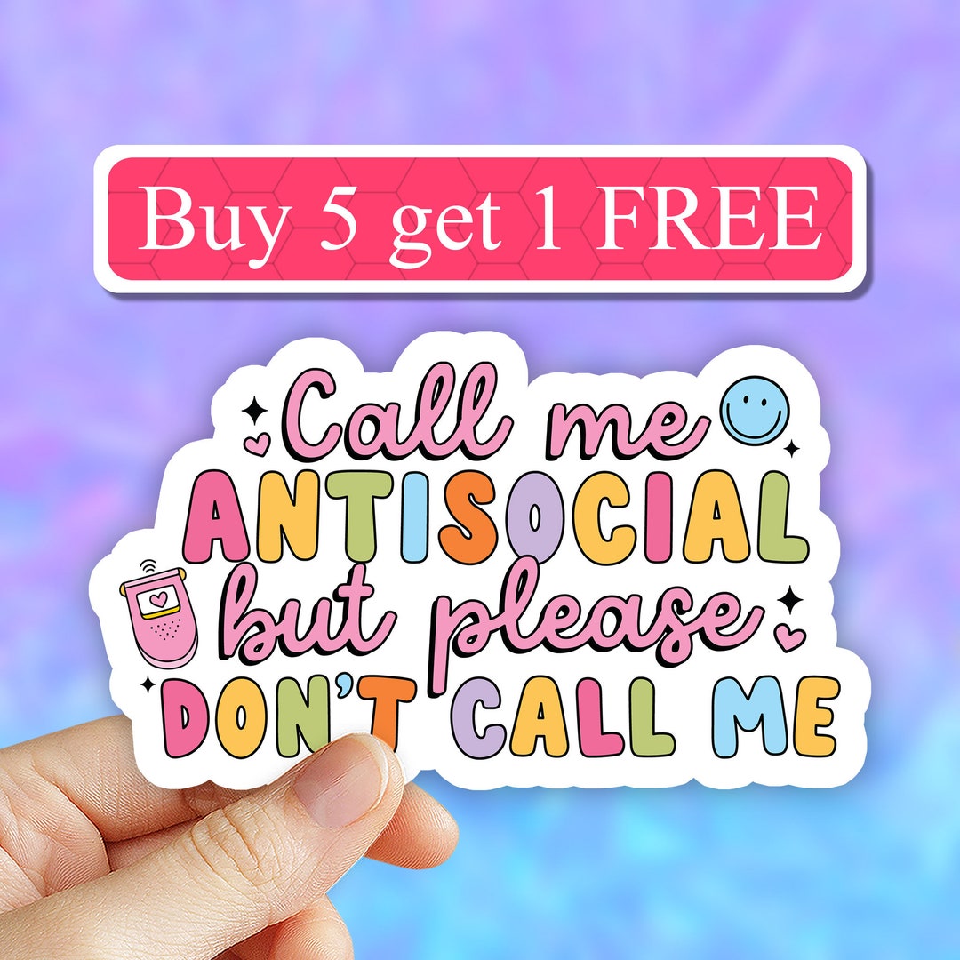 Call Me Anti Social Sticker, Funny Introvert Stickers, Anti Social ...