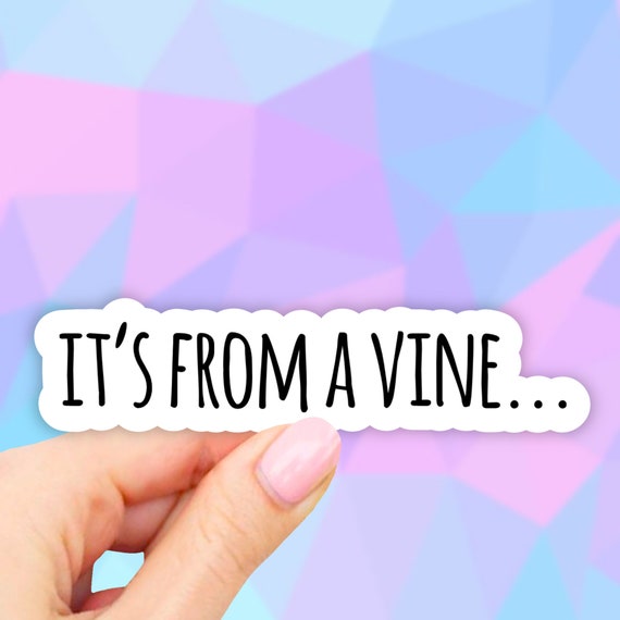 It's From a Vine Sticker Laptop Decal Aesthetic - Etsy