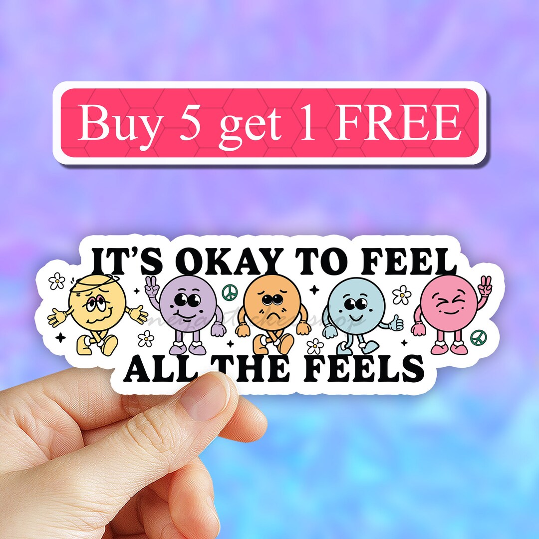It's Okay to Feel All the Feels Sticker, Motivational Quote Sticker ...