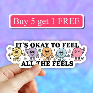 It's Okay to Feel All the Feels Sticker, Motivational Quote Sticker ...
