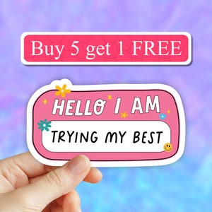 Hello I Am Trying My Best Sticker, Positive Affirmation Stickers ...